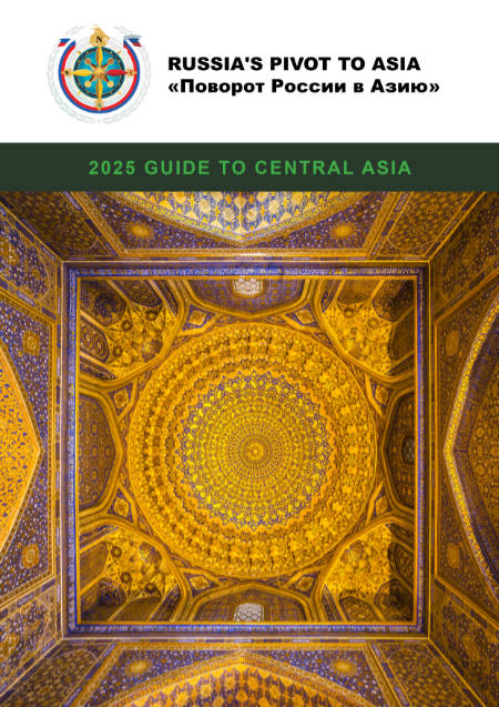 2025 Guide to Central Asia - RUSSIA'S PIVOT TO ASIA